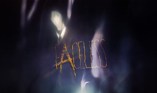 Faceless breathes new fear into old stories. - Kill Screen - Previously